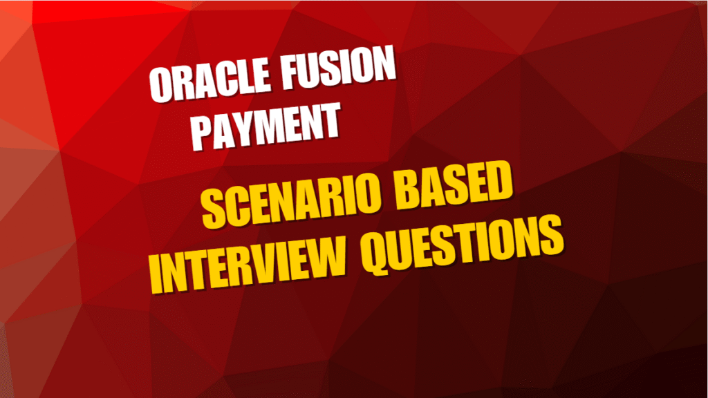 Payment scenarios in Oracle Fusion Payable PPR (Interview Questions ...